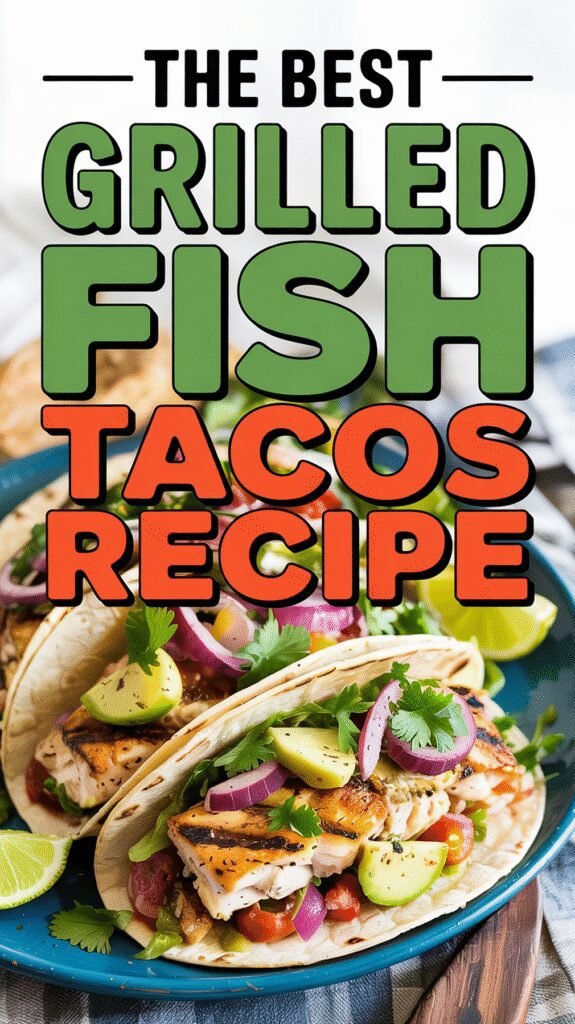 Delicious Grilled Fish Tacos Recipe - Food Blasts